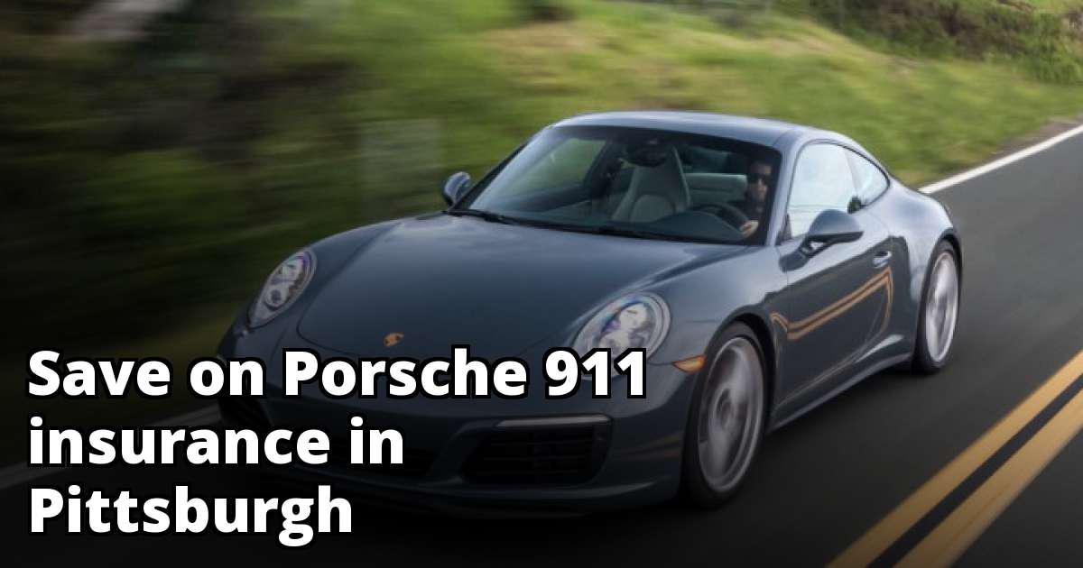 Cheap Porsche 911 Insurance in Pittsburgh, PA